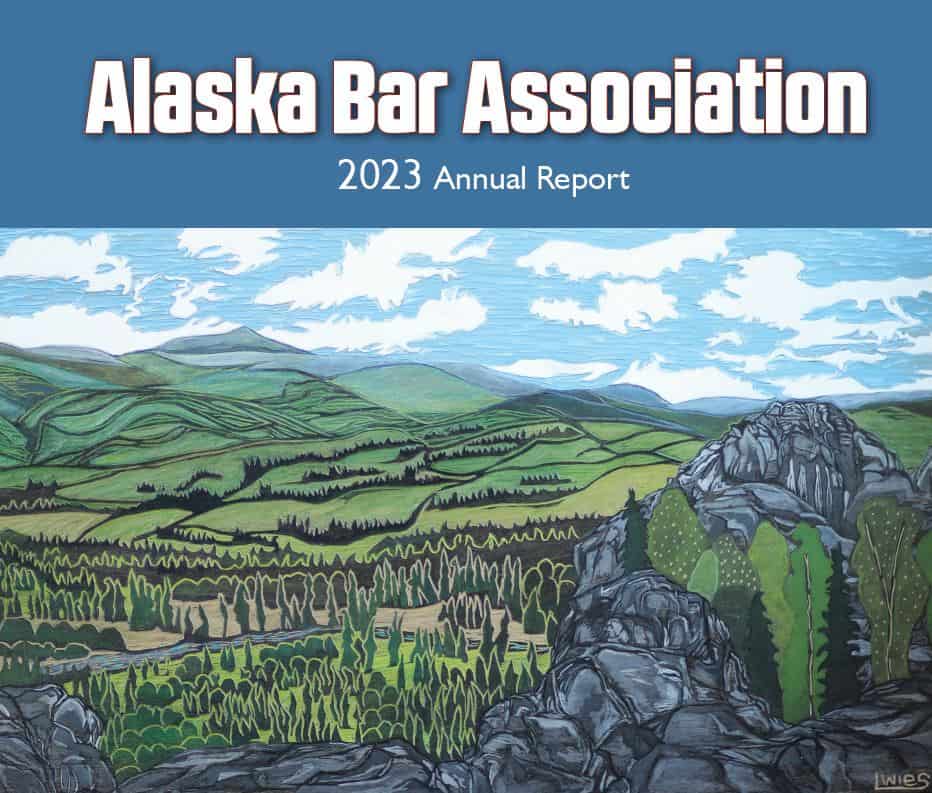 Alaska Bar Annual Report – Alaska Bar Association
